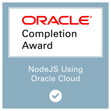 Completion Award for Learning Path: NodeJS Using Oracle Cloud - Credly