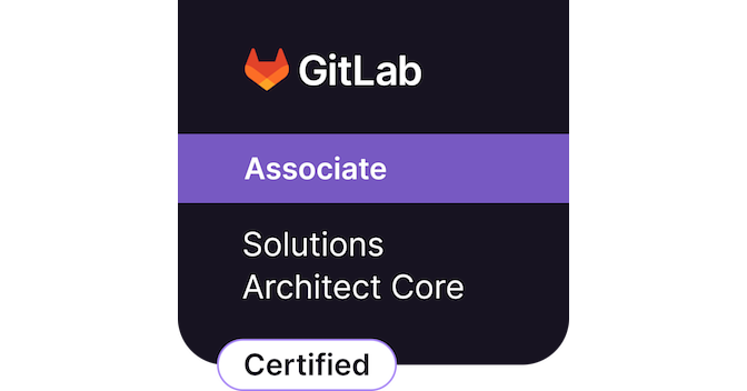 GitLab Solutions Architect Core Verified Associate - Credly