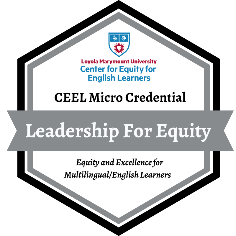 Leadership for Equity for Multilingual/English Learner Education (Micro Credential) - Credly