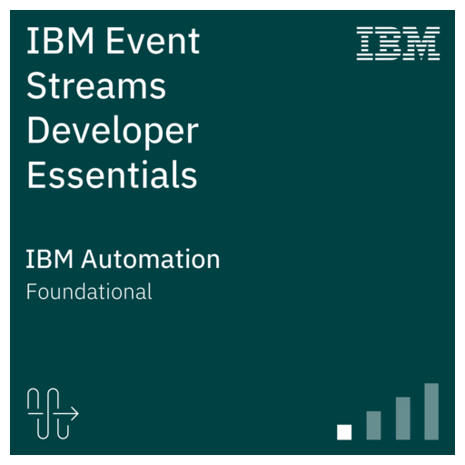 IBM Event Streams Developer Essentials - Credly