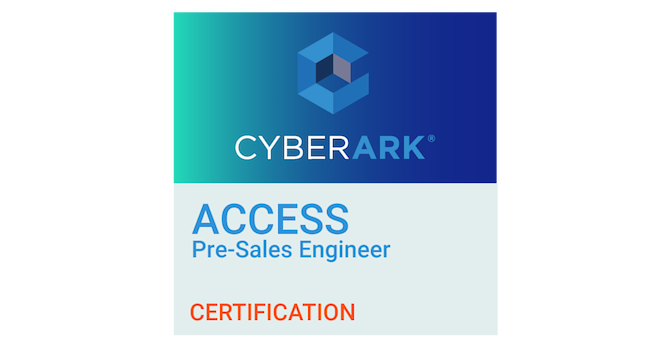 CyberArk Access Certified Pre-Sales Engineer - Credly