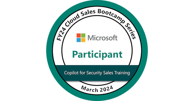 Microsoft Copilot for Security Sales Training — FY24 Participant - Credly