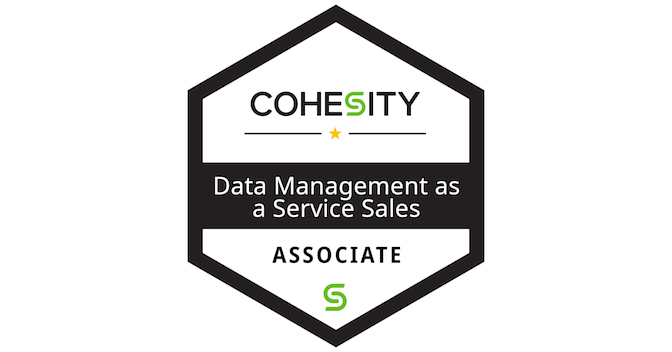 Cohesity Data Management as a Service Sales Associate - Credly