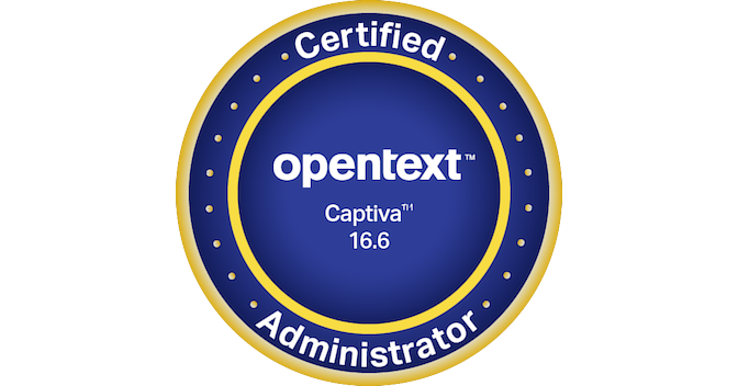 OpenText Certified Administrator - Captiva 16.6 - Credly