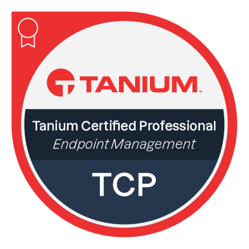 Tanium Certified Professional - Endpoint Management - Credly