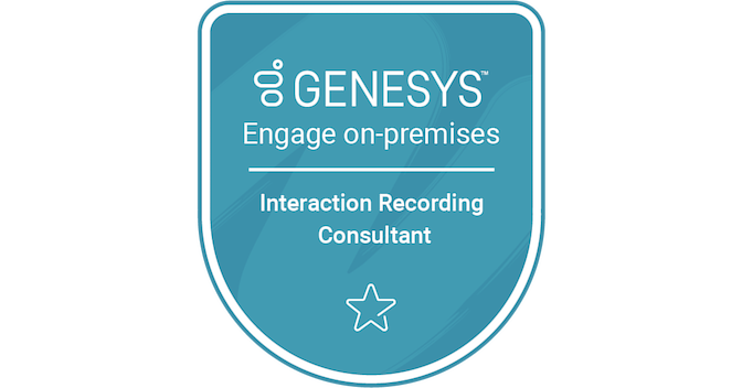 Genesys Engage on-premises: Interaction Recording Certification - Credly