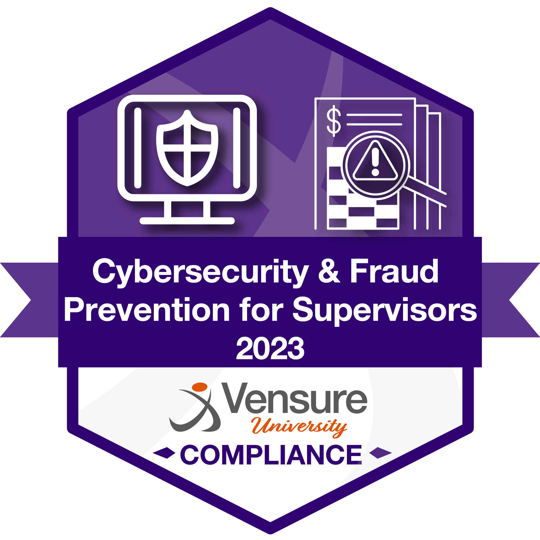 Compliance Badge: Cybersecurity and Fraud Prevention for Supervisors 2023 - Credly