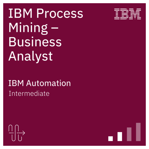 IBM Process Mining - Business Analyst - Intermediate - Credly