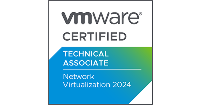 VMware Certified Technical Associate - Network Virtualization 2024 - Credly