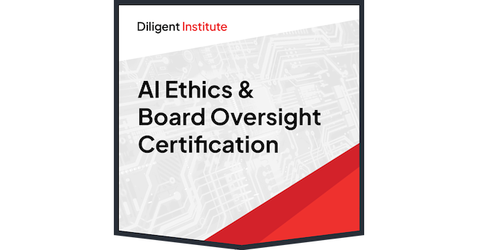 Diligent Institute AI Ethics & Board Oversight Certification - Credly