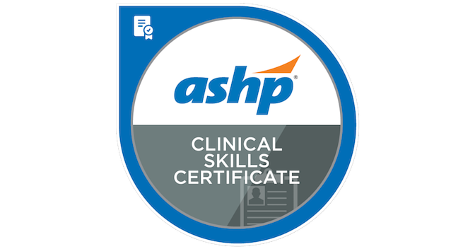 ASHP Clinical Skills International Professional Certificate - Credly