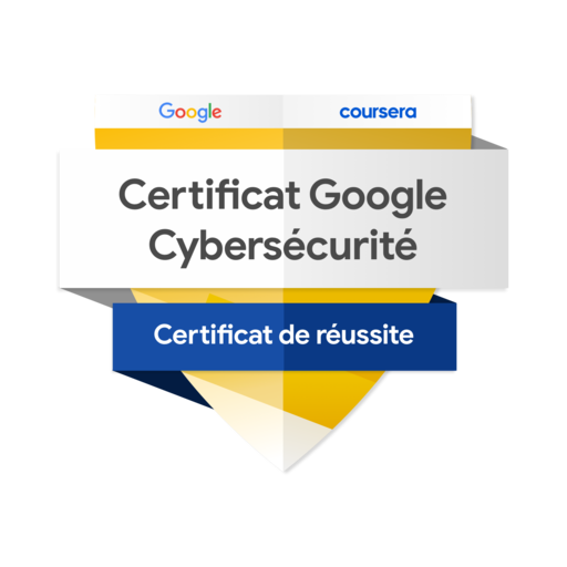 Certificat Google Cybersécurité - Credly