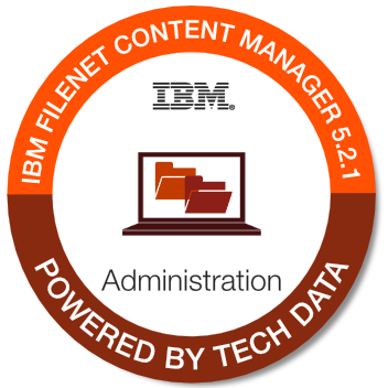 Tech Data - IBM FileNet CM 5.2.1: Administration - Credly