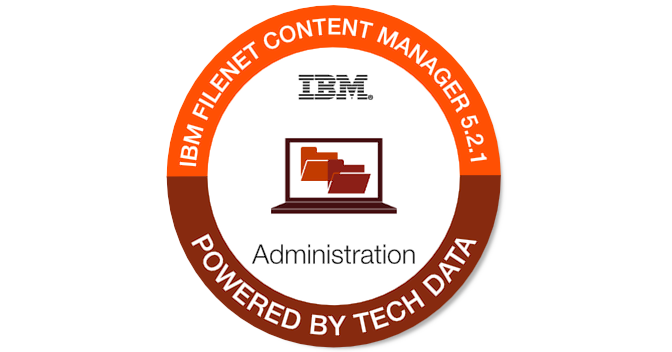 Tech Data - IBM FileNet CM 5.2.1: Administration - Credly