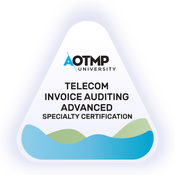 AOTMP® University Telecom Invoice Auditing Advanced Specialty ...