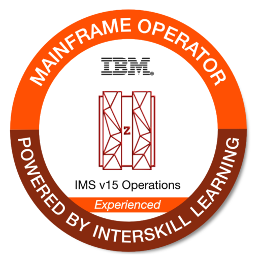 Interskill - Mainframe Operator – IMS 15 Operations - Experienced - Credly