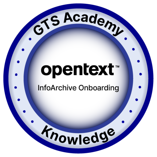 OpenText Knowledge - InfoArchive Onboarding - GTS Academy - Credly