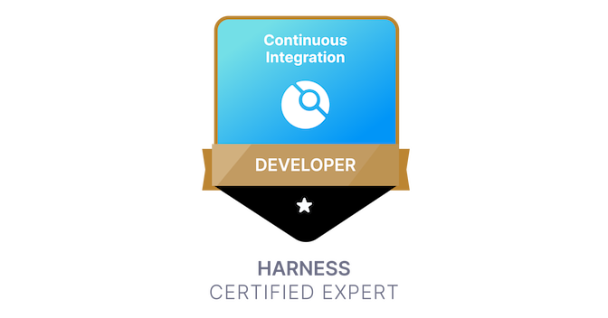 Harness Certified Continuous Integration Developer - Credly