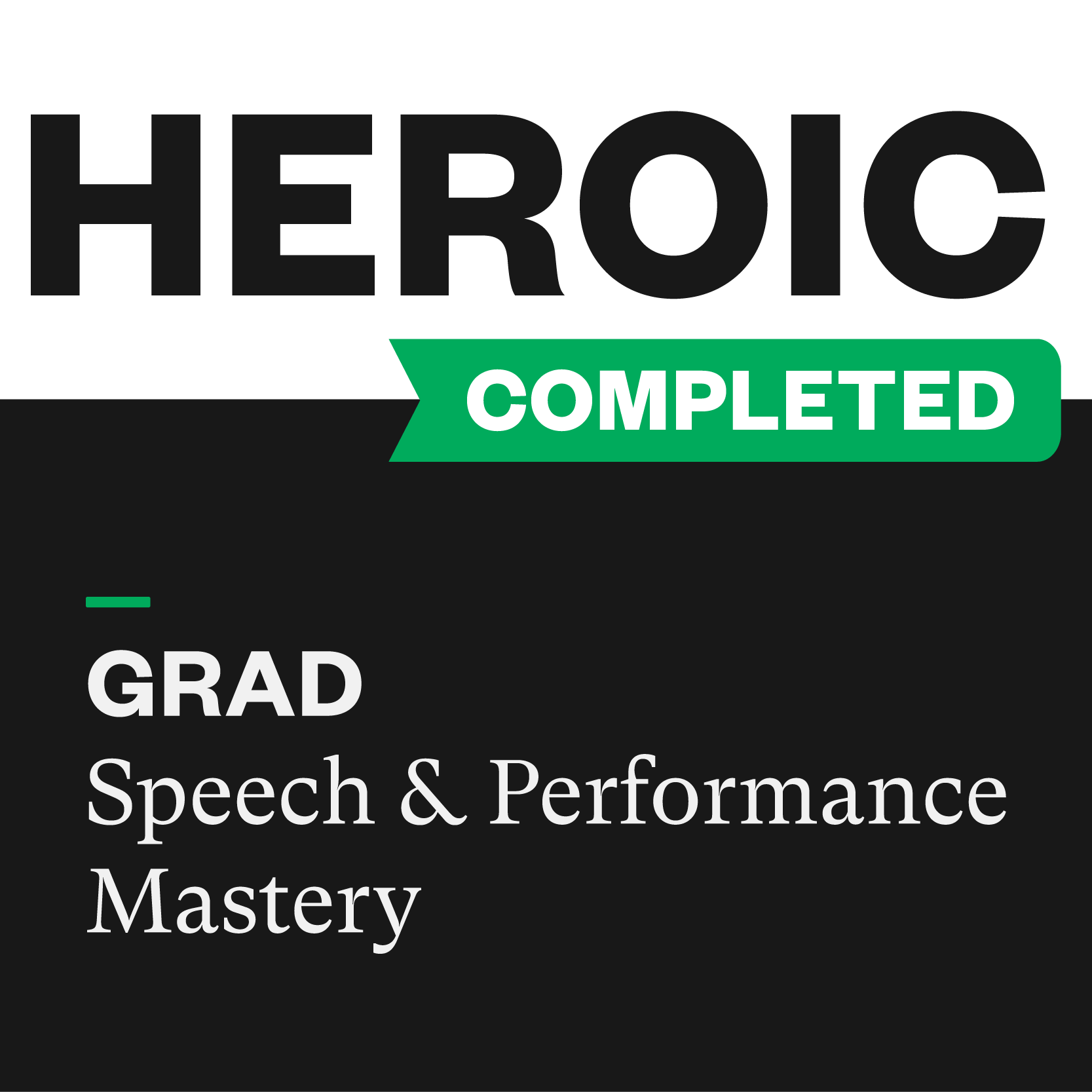 HEROIC GRAD | Speech Writing & Stage Performance Mastery - Credly