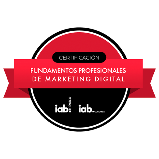Certificación en Fundamentos Profesionales de Marketing Digital IAB México - Credly