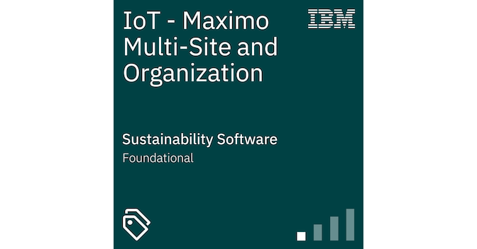 IoT - Maximo Multi-Site and Organization - Credly