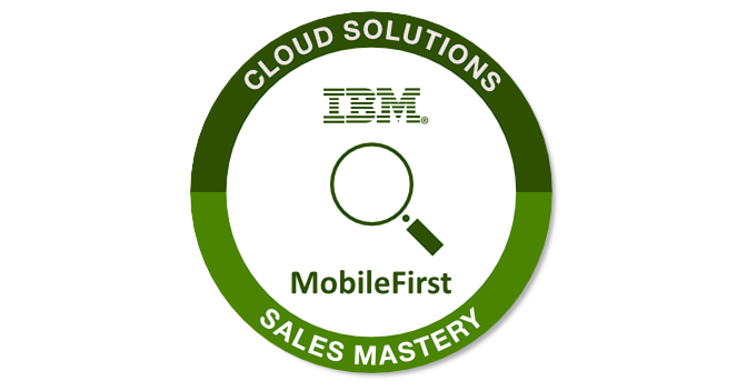 IBM Cloud Solutions - MobileFirst Sales Mastery v2 - Credly