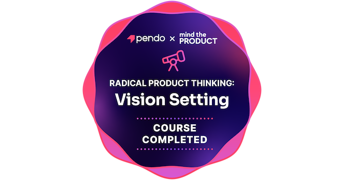 Radical Product Thinking: Vision Setting - Credly