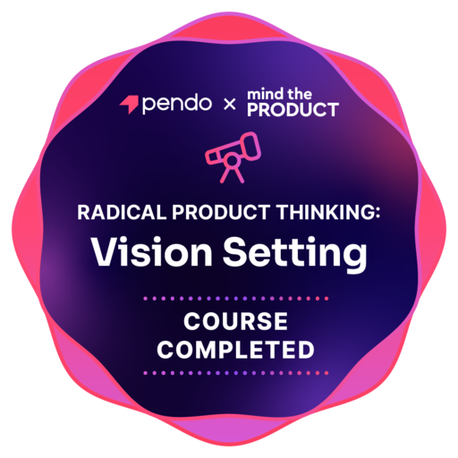 Radical Product Thinking: Vision Setting - Credly