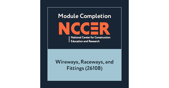 NCCER Wireways, Raceways, and Fittings (26108) - Credly