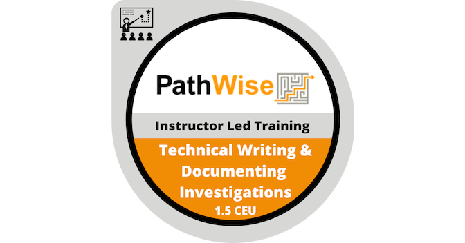 Technical Writing and Documenting Investigations Instructor Led Training - Credly