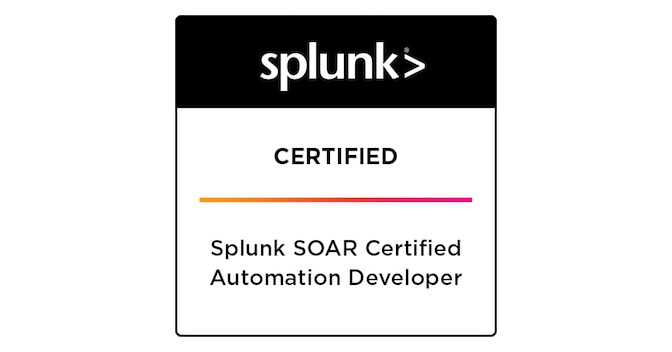 Splunk SOAR Certified Automation Developer - Credly
