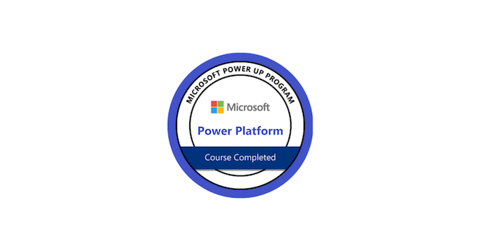 Microsoft Power Up Program – Power Platform Course Completion - Credly