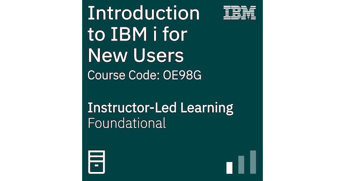 Introduction to IBM i for New Users - Code: OE98G - Credly