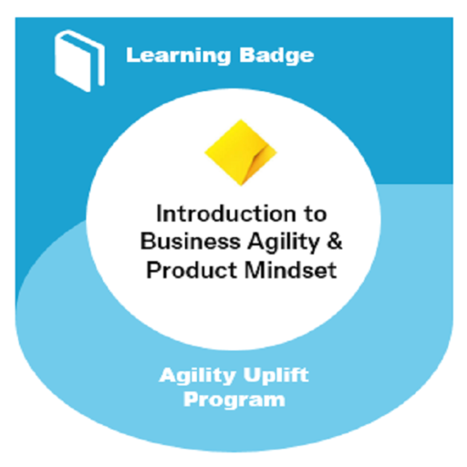 Introduction to Business Agility & Product Mindset - Credly