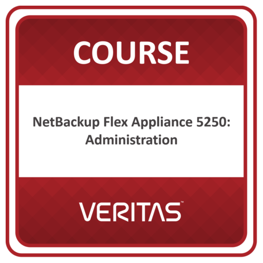 Veritas NetBackup Flex Appliance 5250: Administration - Credly