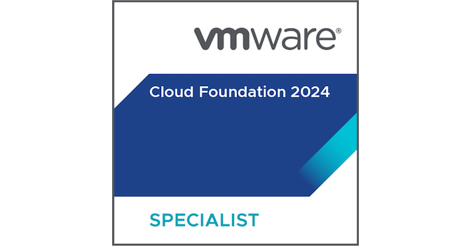 VMware Certified Specialist - Cloud Foundation 2024 - Credly