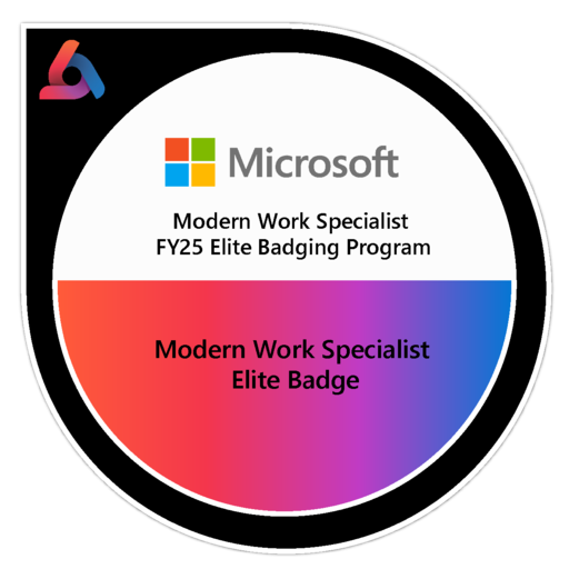 Modern Work Specialist Badge Program (FY25) - Credly