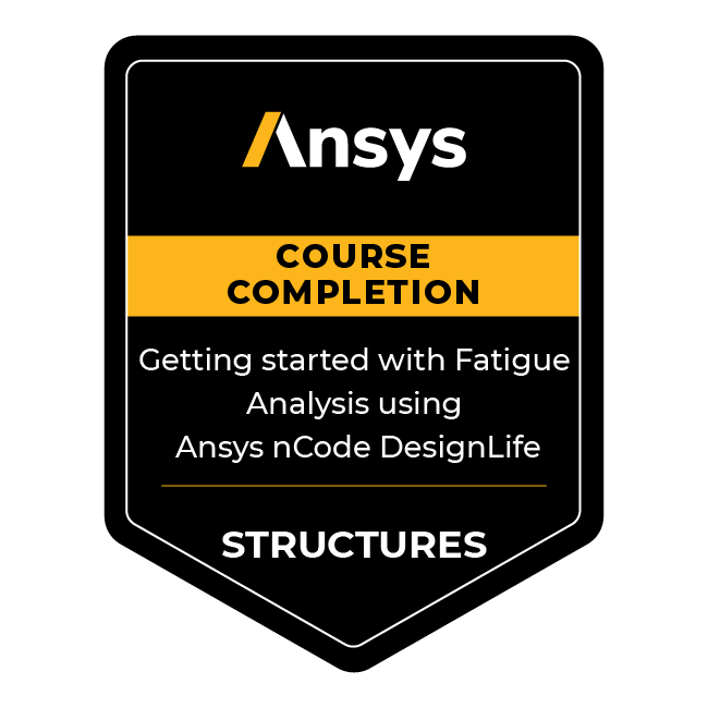 Ansys Course Completion: Getting started with Fatigue Analysis using ...