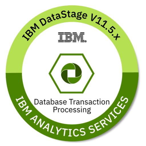 IBM DataStage V11.5.x Database Transaction Processing - Credly