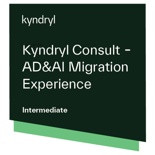 Kyndryl Consult - AD&AI Migration Experience - Credly Kyndryl Consult - AD&AI Migration Experience - Credly