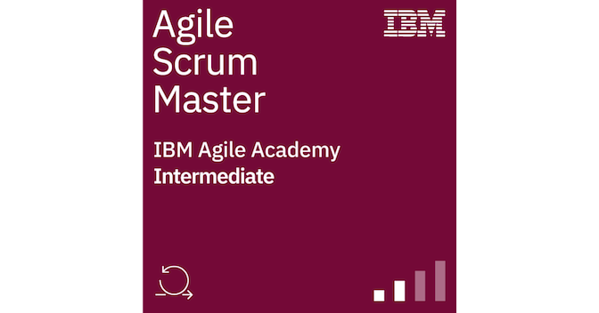 IBM Agile Scrum Master Intermediate - Credly