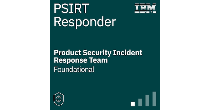 Product Security Incident Response Team (PSIRT) Responder - Credly