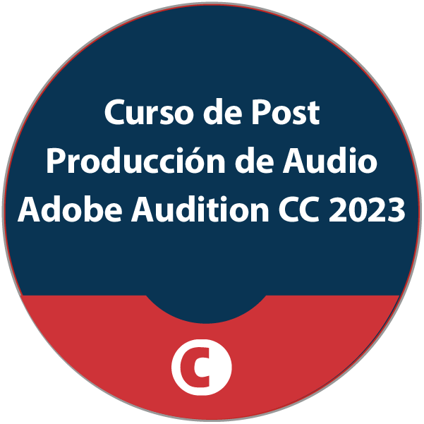 Curso de Post Producción de Audio con Adobe Audition CC 2023 - Credly