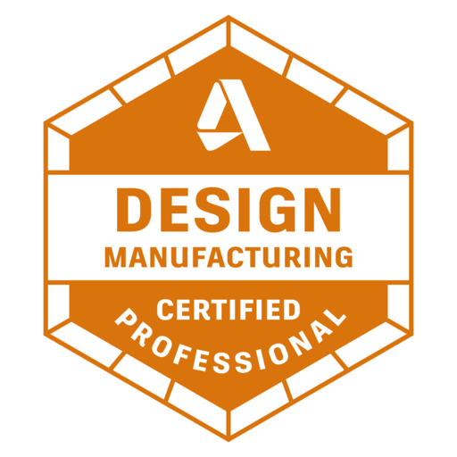 Autodesk Certified Professional in Design for Manufacturing - Credly