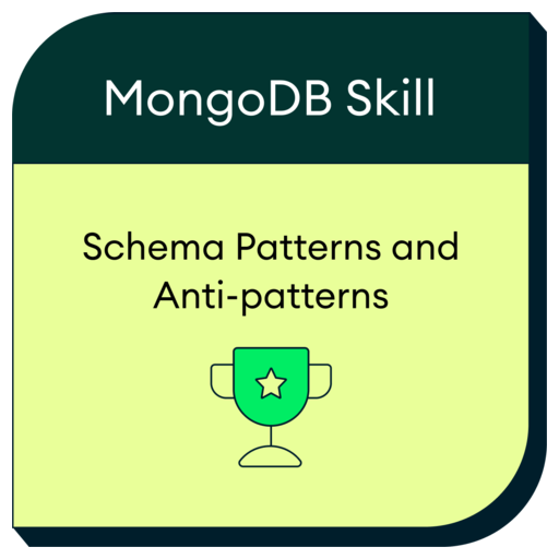 MongoDB Schema Design Patterns and Anti-patterns Skill Badge - Credly