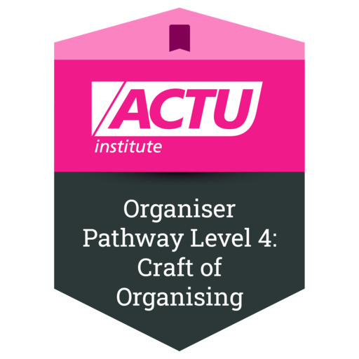 Organiser Pathway Level 4: Craft of Organising - Credly