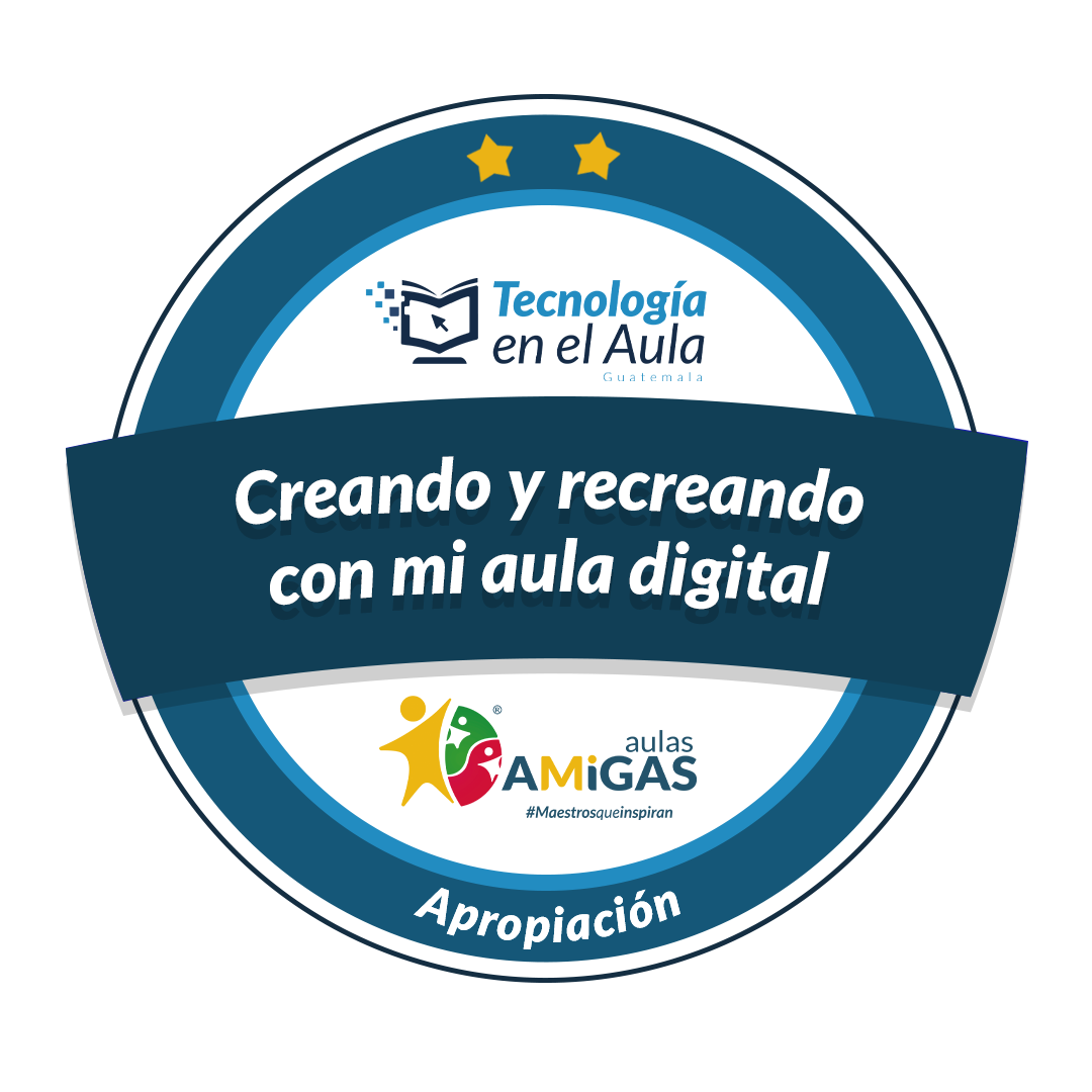 Creando y recreando con mi aula digital - Credly