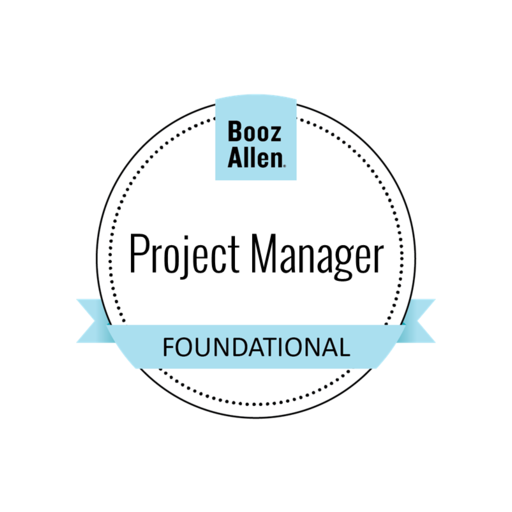 Project Manager at Booz Allen Foundational - Credly