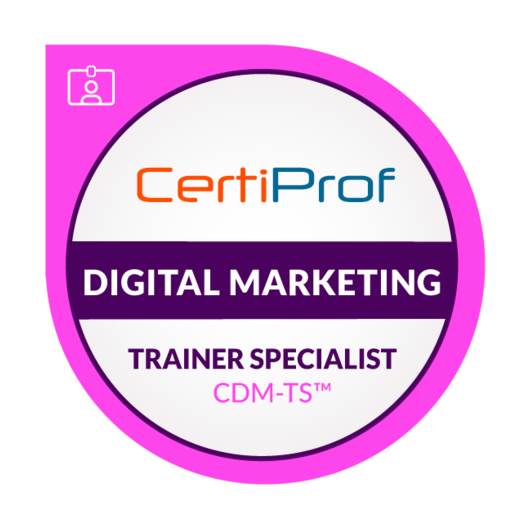CertiProf Digital Marketing Trainer Specialist (CDM-TS) - Credly