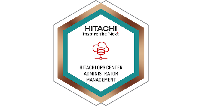 Hitachi Ops Center Administrator Management - Credly